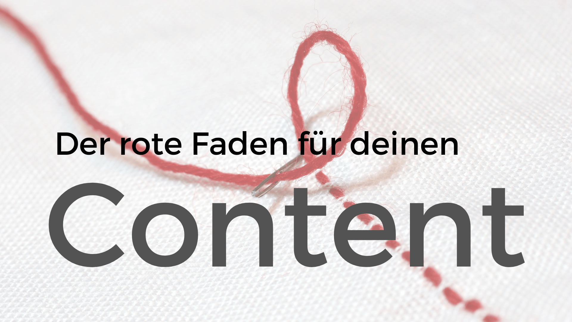 Roter Faden für deinen Content - bleib beim Thema